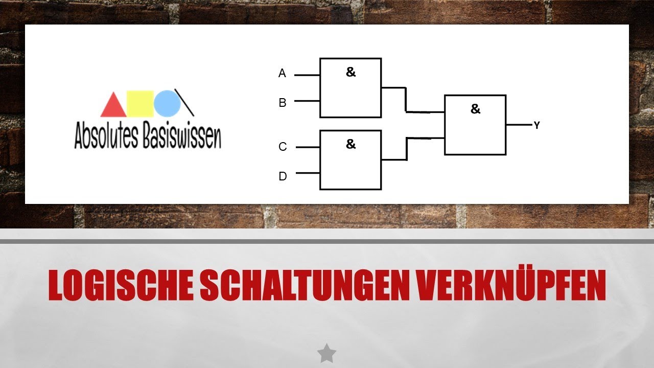 Logische Gatter verknüpfen | Logische Schaltungen (Logikschaltungen ...
