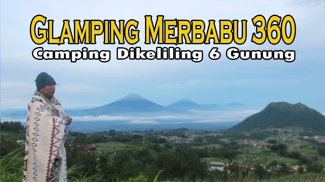Camping Di Glamping Merbabu 360 Magelang Jawa Tengah. Pemandangannya ...