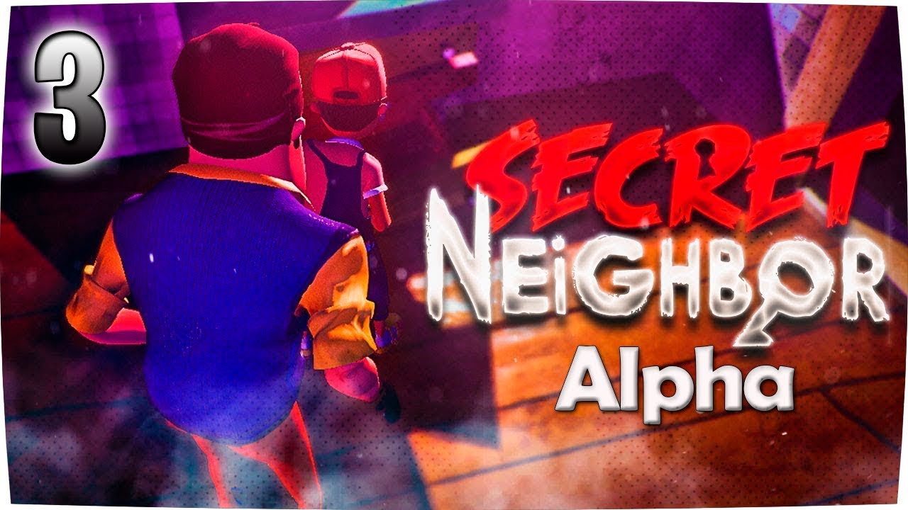 SECRET NEIGHBOR ALPHA | EN EL ULTIMO MOMENTO | Gameplay Español - YouTube