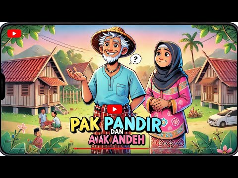 Pak Pandir dan Mak Andeh – Kisah Lucu & Penuh Hikmah | Dongeng Anak-Anak