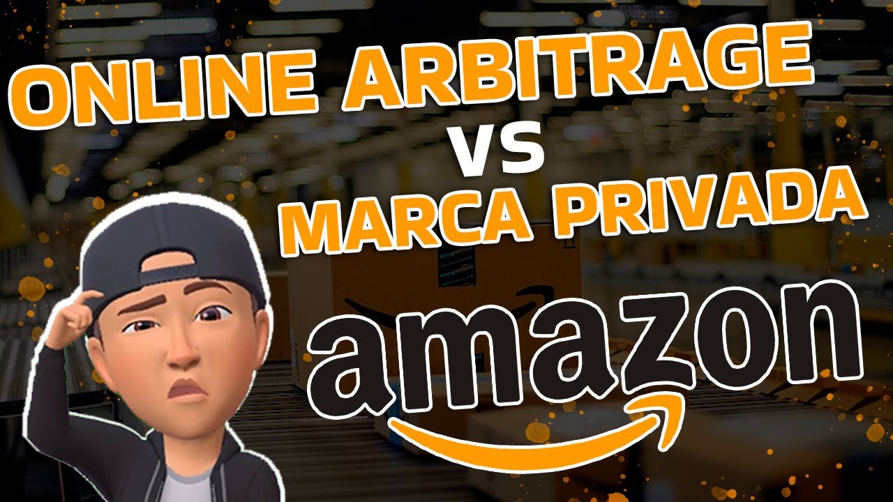 ONLINE ARBITRAGE vs MARCA PRIVADA ¿Cual elegir? ¿Poca inversion? ¿Fácil ...