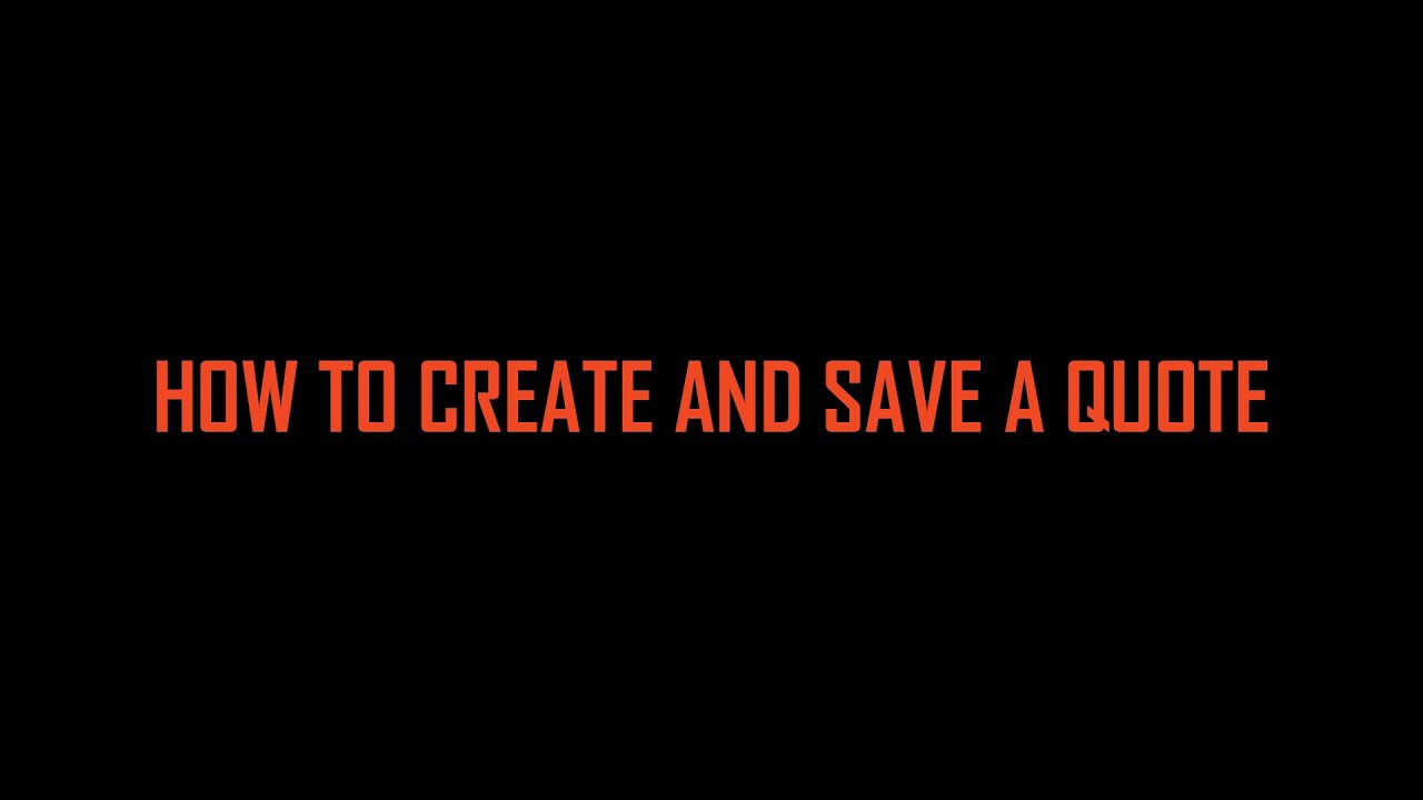 How to Create and Save a Quote - YouTube