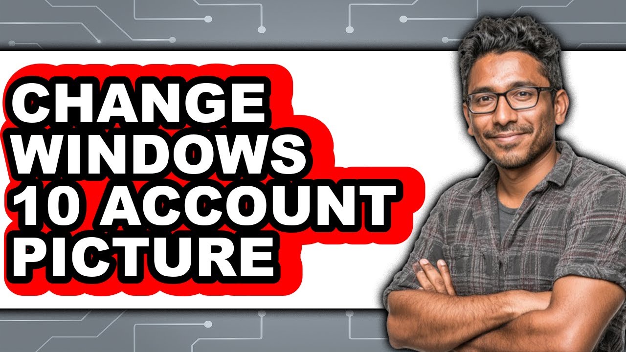How to Change Windows 10 Account Picture (easy Method) - YouTube