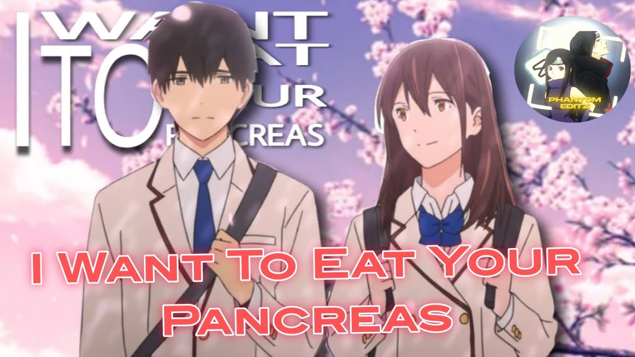 I Want To Eat Your Pancreas Amv Edit | We Don't Talk Anymore - YouTube