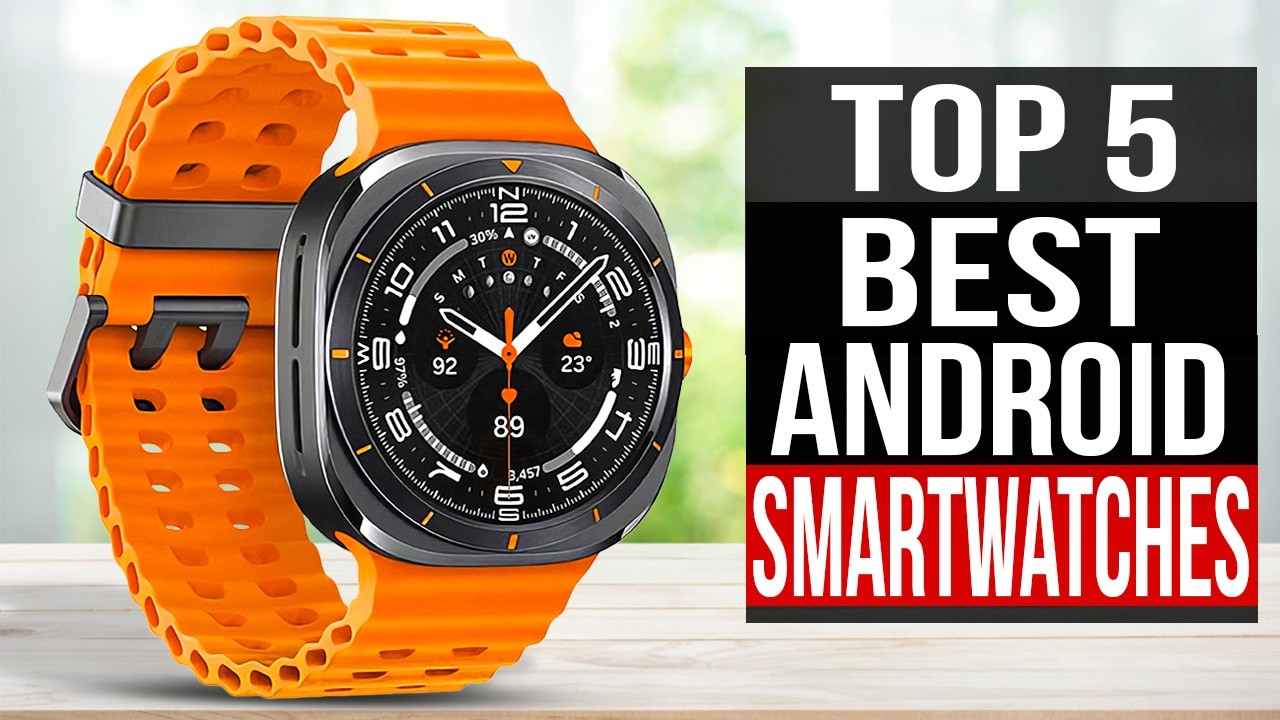 Best Android Smartwatches 2026: Why 2025 Models Still Rule the Wrist! ⌚ ...