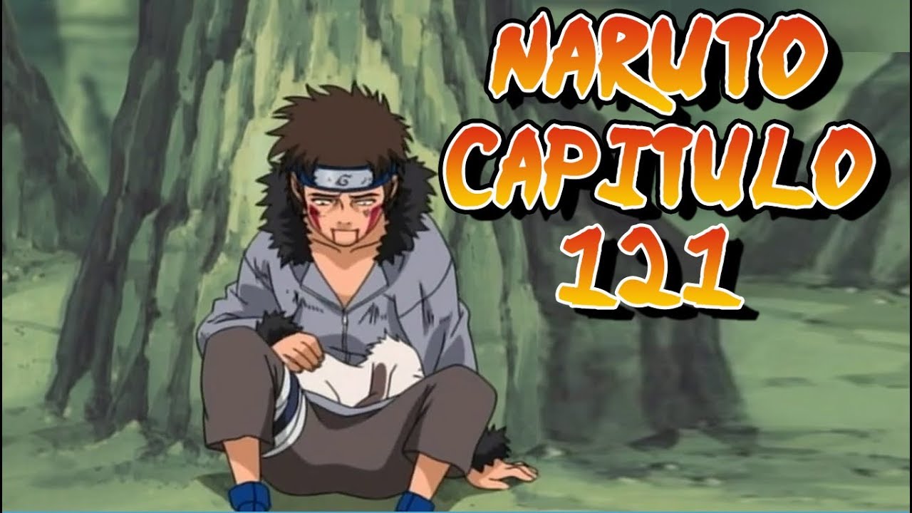 Naruto Capitulo 121 "Cada quién su propia batalla" | Reaccion - YouTube