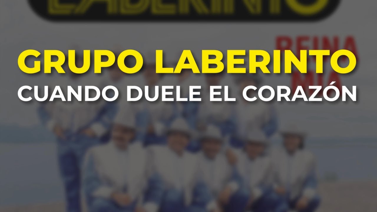 Grupo Laberinto - Cuando Duele el Corazón (Audio Oficial) - YouTube Music