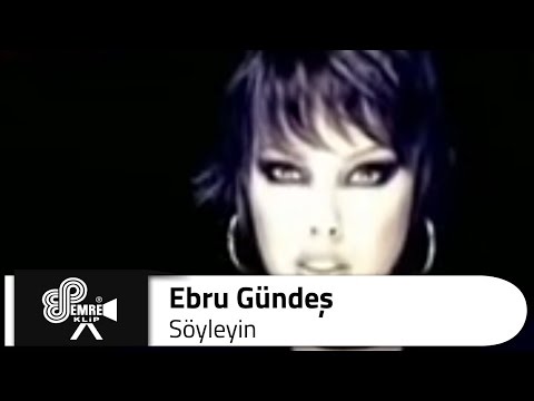 Ebru GÜNDEŞ - Söyleyin