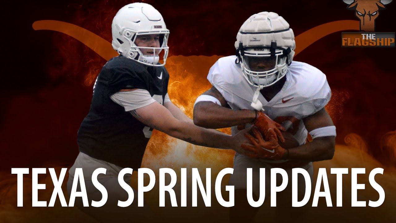 The Flagship: Updates from Week 1 of Texas Longhorns spring football ...