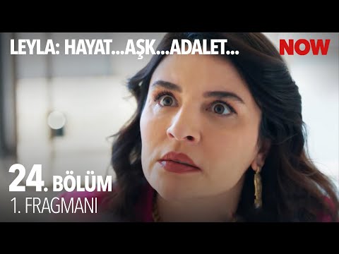 Leyla: Hayat…Aşk…Adalet... 24. Bölüm 1. Fragmanı