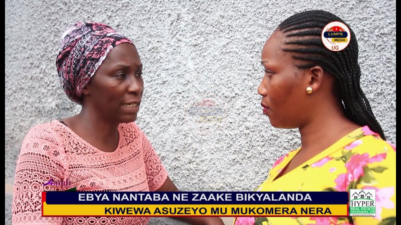 EBYA NANTABA NE ZAAKE BIKYALANDA,KIWEWA ASUUZE MUKOMERA - YouTube