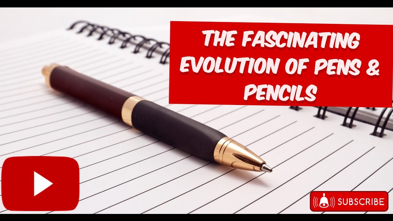 The Fascinating Evolution of Pens & Pencils! - YouTube
