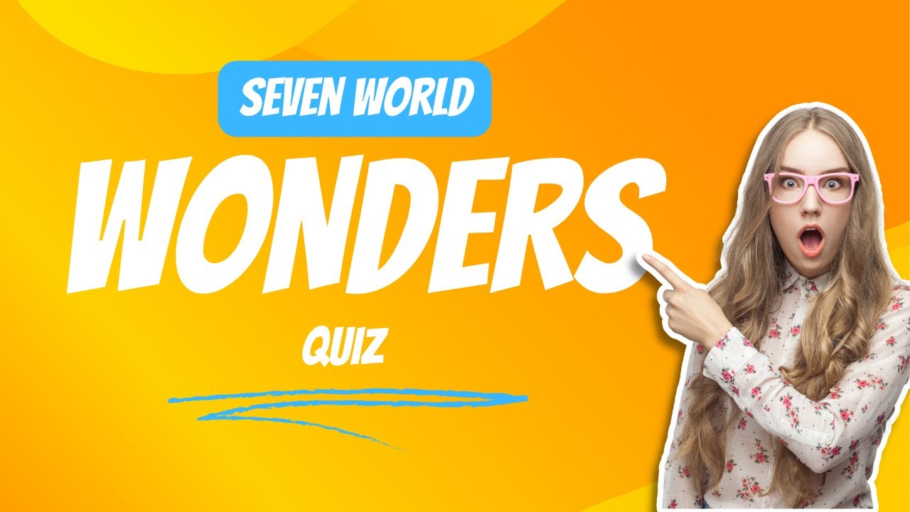 🌍 Can You Identify the Seven Wonders of the World? | Fun Quiz Challenge ...