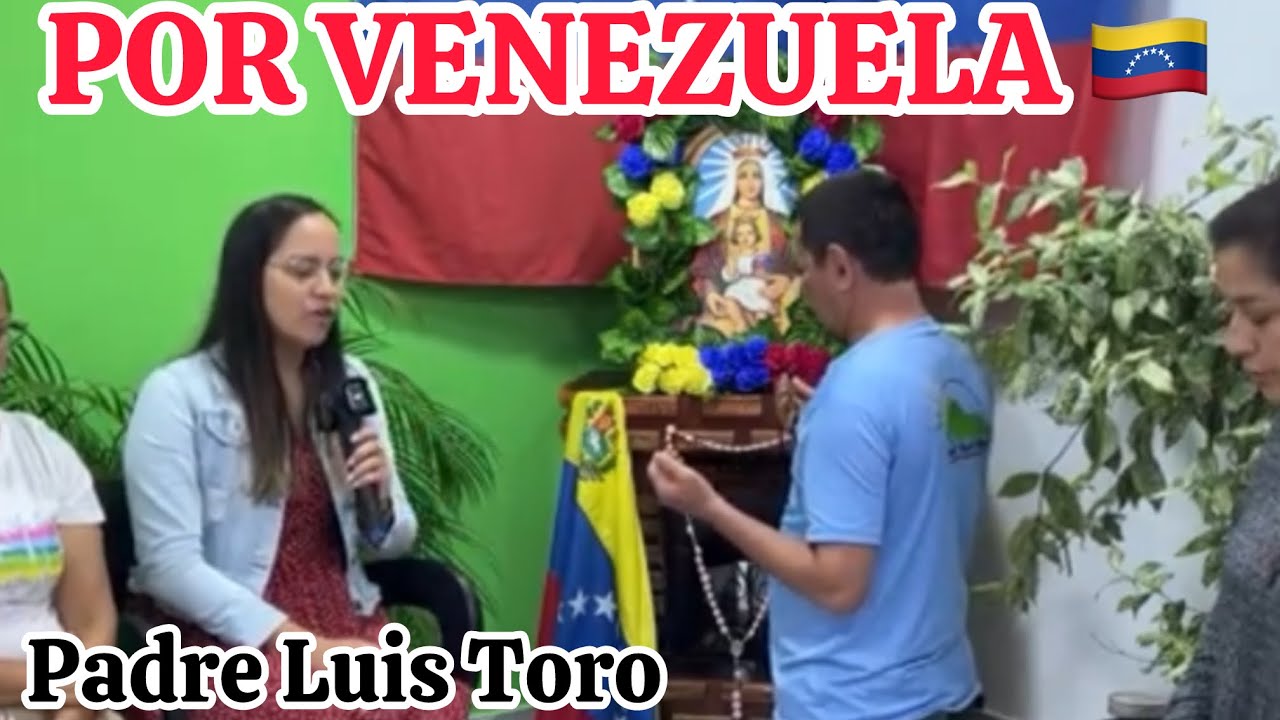 El Padre Luis Toro INICIÓ EL PRIMER ROSARIO MUNDIAL POR VENEZUELA 🇻🇪 ...