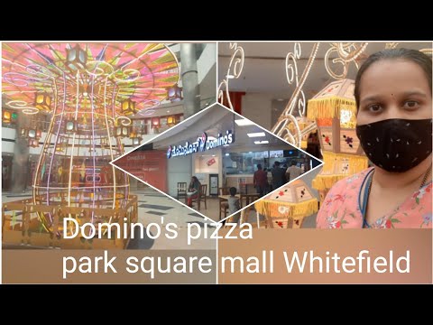 Park Square mall ITPL main road Whitefield Bengaluru | domino's - YouTube