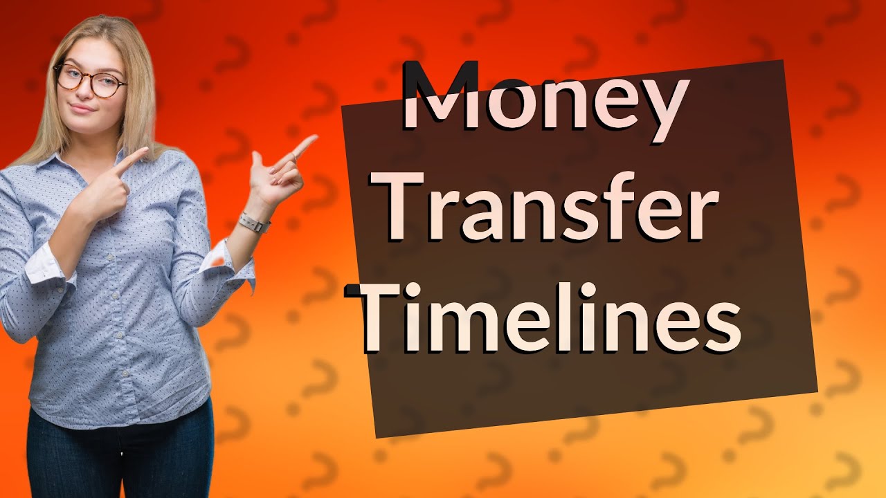 How long will my money transfer take? - YouTube