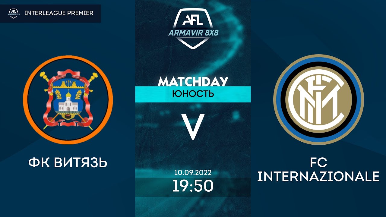 AFL INTERLEAGUE PREMIER 2022 14-ТУР ФК Витязь 1-6 FC Internazionale ...