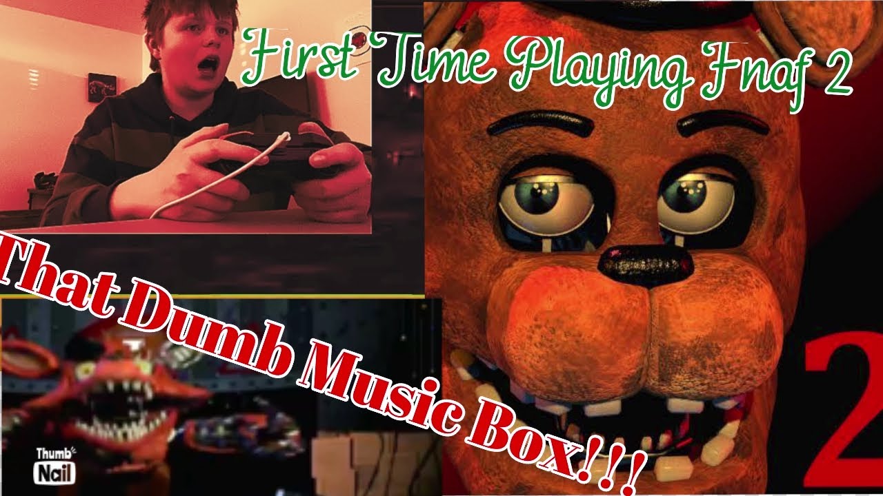 First Time Playing FNAF 2!!! - YouTube