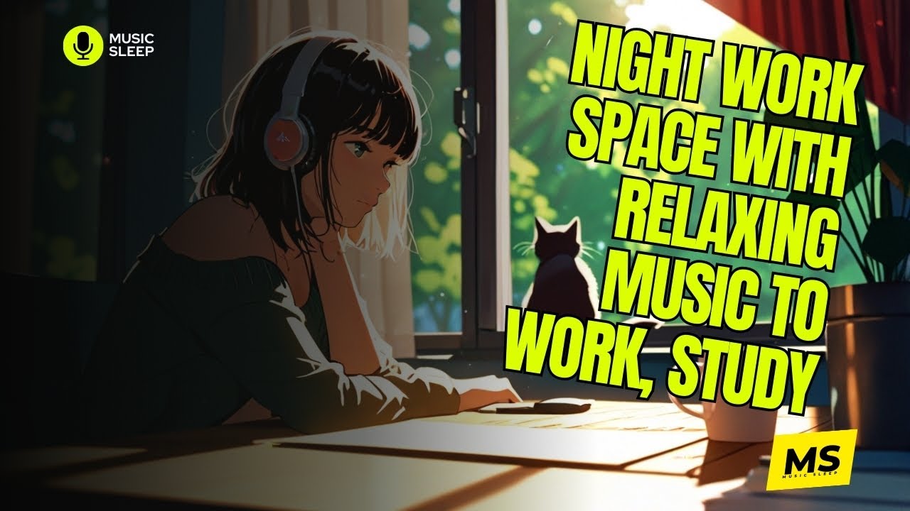 📚 Night work space with relaxing music to work, study - YouTube