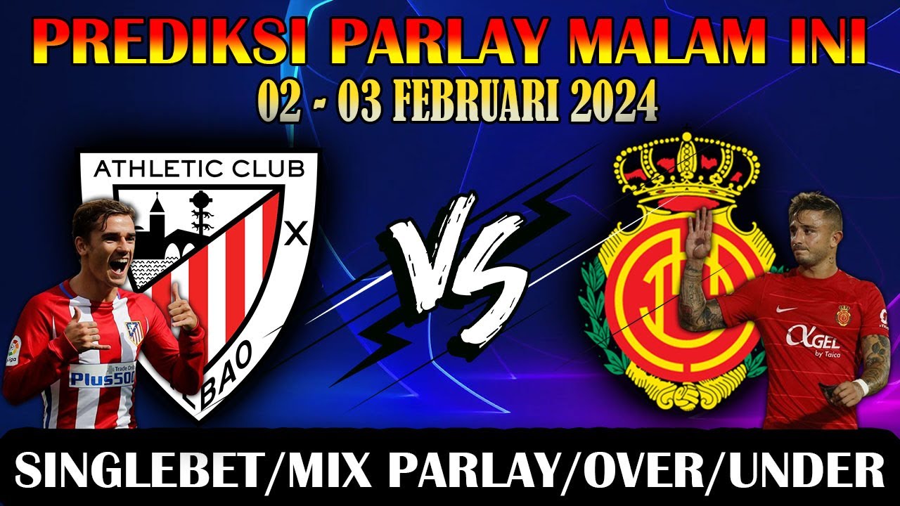 TIPS MIX PARLAY MALAM INI 02-03 FEBRUARI 2023 | SINGLE BET | BOLA JALAN ...