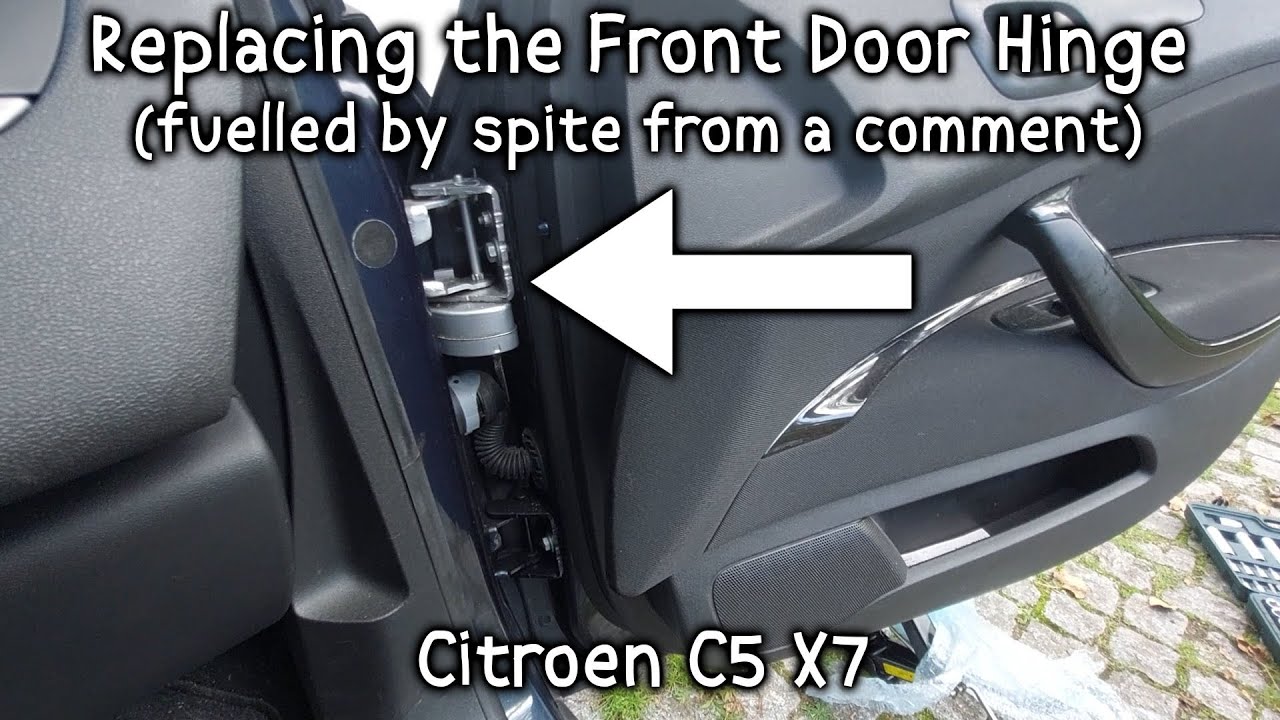 Front Door Hinge replacement | Citroen C5 X7 - YouTube