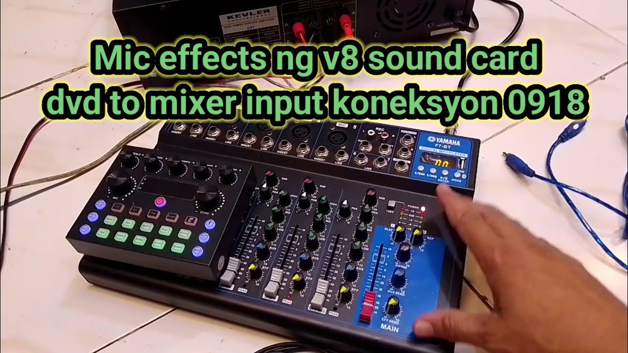 Mic effects ng v8 sound card l dvd to mixer input koneksyon 0918 - YouTube