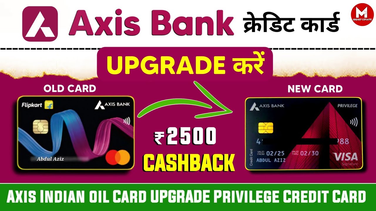 Axis Bank Credit Card Upgrade Process 🔥। How to Upgrade Axis Bank ...