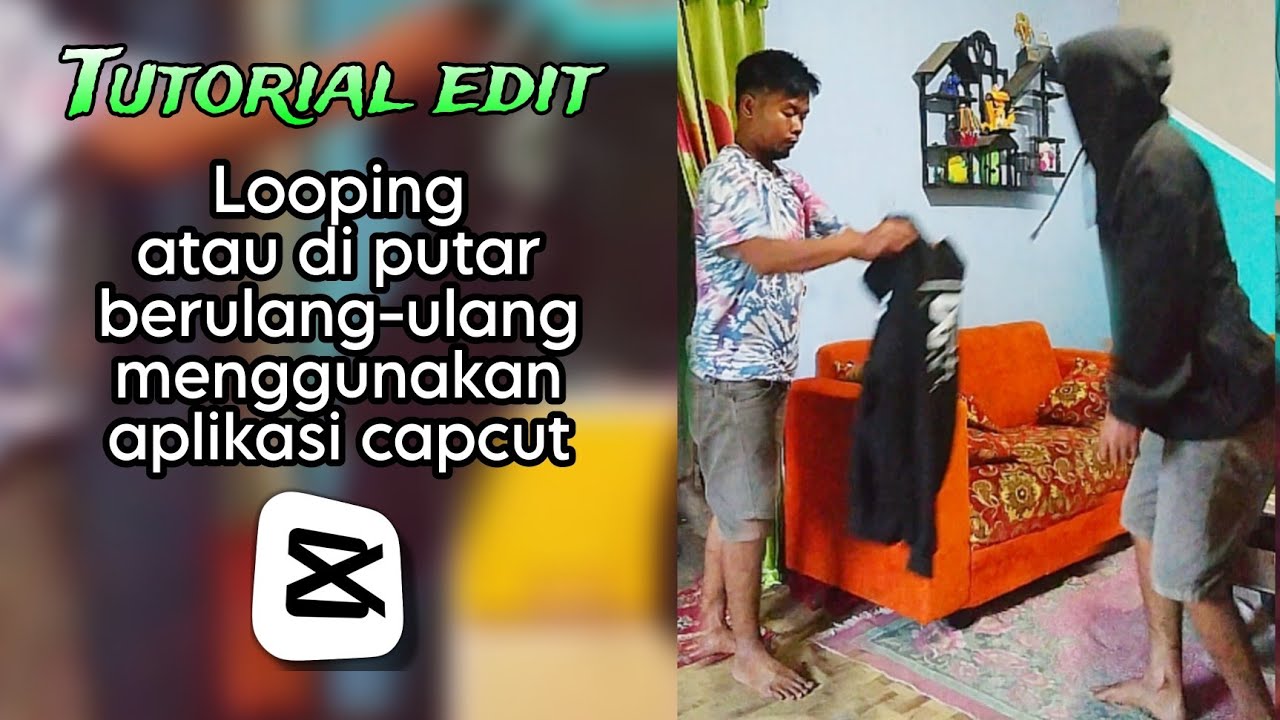 TUTURIAL edit video looping part 6 atau berulang ulang menggunakan aplikasi capcut - YouTube