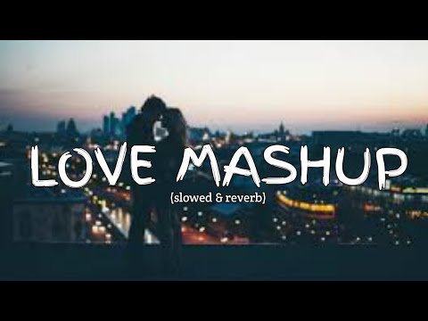 Love mashup (Lyrics) || New song 2024 ||New English song || Best song ...