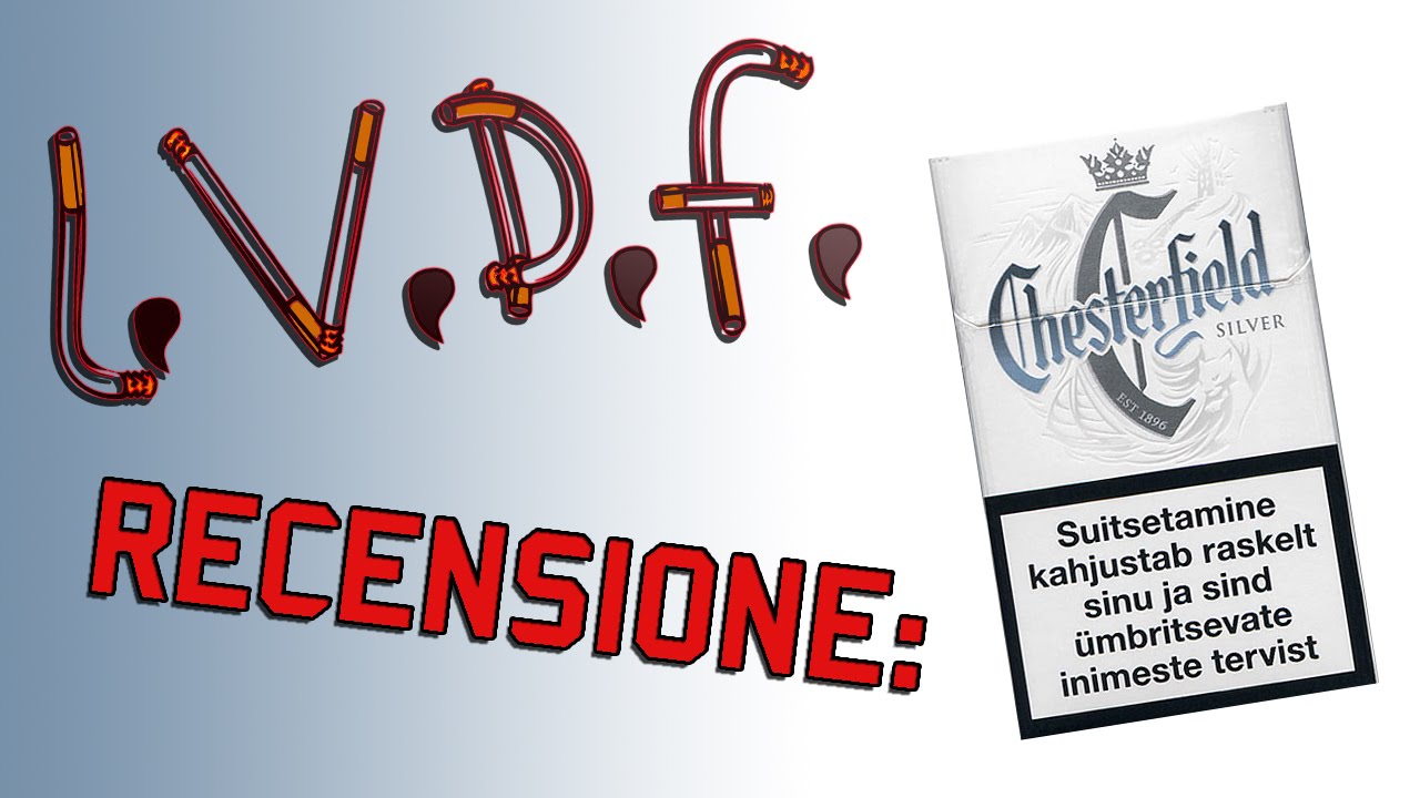 L.V.D.F.: Recensione Chesterfield Silver - YouTube