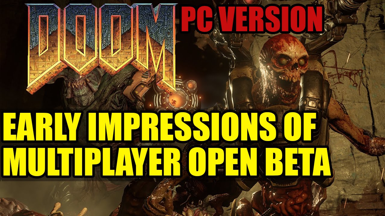 Early Impressions of Doom Multiplayer Open Beta (PC Version) - YouTube