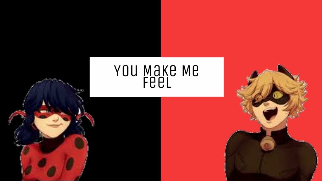 Miraculous Ladybug AMV - You Make Me Feel - YouTube