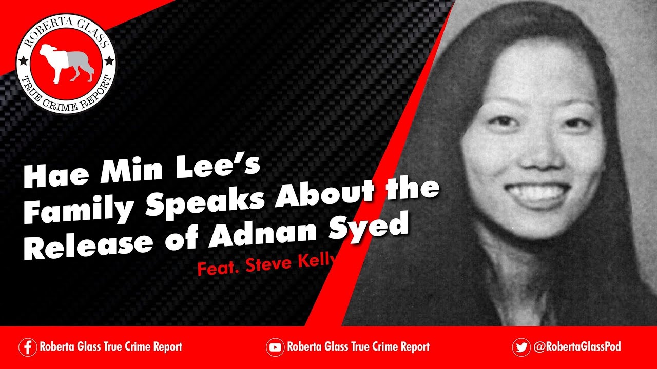 Hae Min Lee's Family Speaks About the Release of Adnan Syed Feat. Steve ...