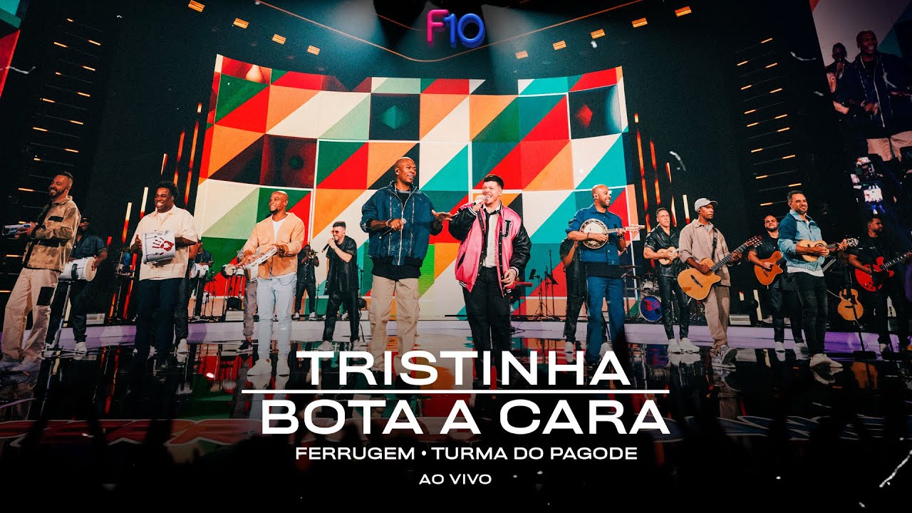Ferrugem, Turma do Pagode - Tristinha / Bota a Cara (Ferrugem 10 Anos ...