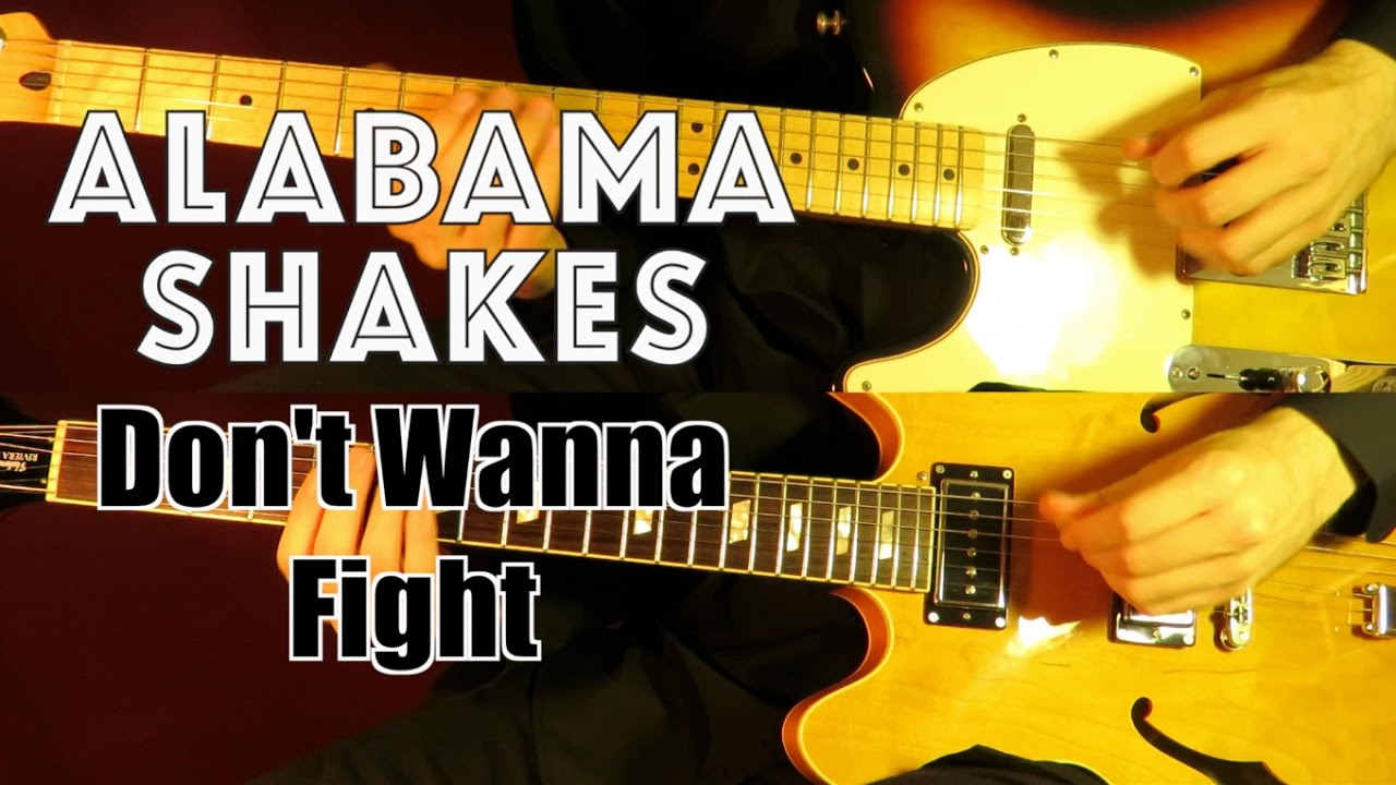 Don't Wanna Fight - Alabama Shakes ( Guitar Tab Tutorial & Cover ...