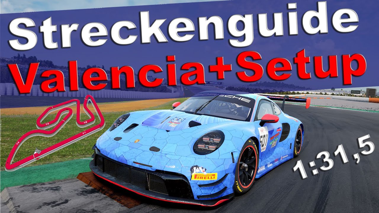 Valencia Trackguide + Setup im neuen Porsche 992 GT3 R | ACC | Deutsch ...