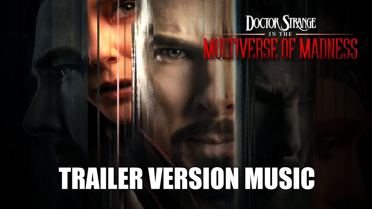 DOCTOR STRANGE IN THE MULTIVERSE OF MADNESS Trailer Music Version - YouTube