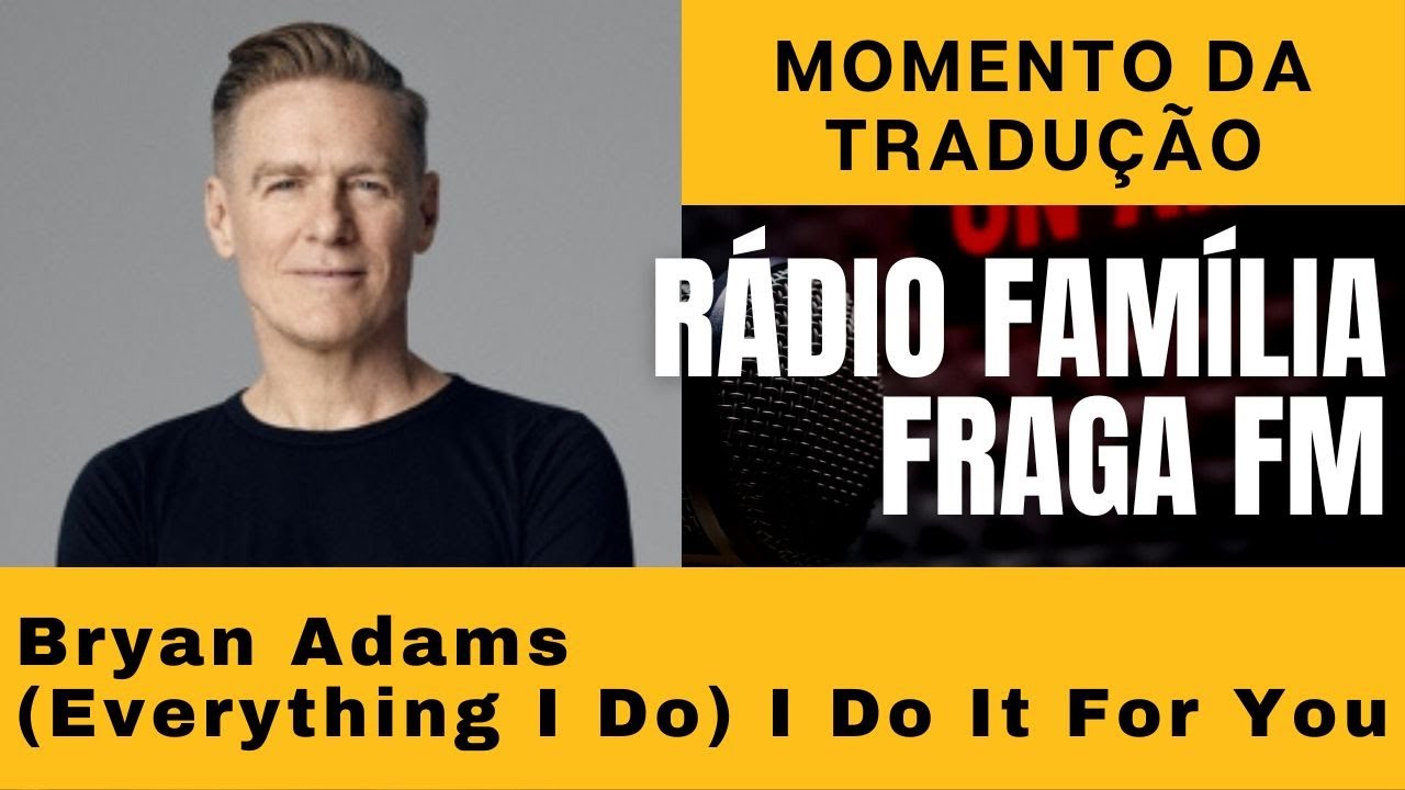 Bryan Adams Everything I Do I Do It For You Tradu o YouTube bryan-adams-everything-i-do-i-do-it-for-you-tradu-o-youtube