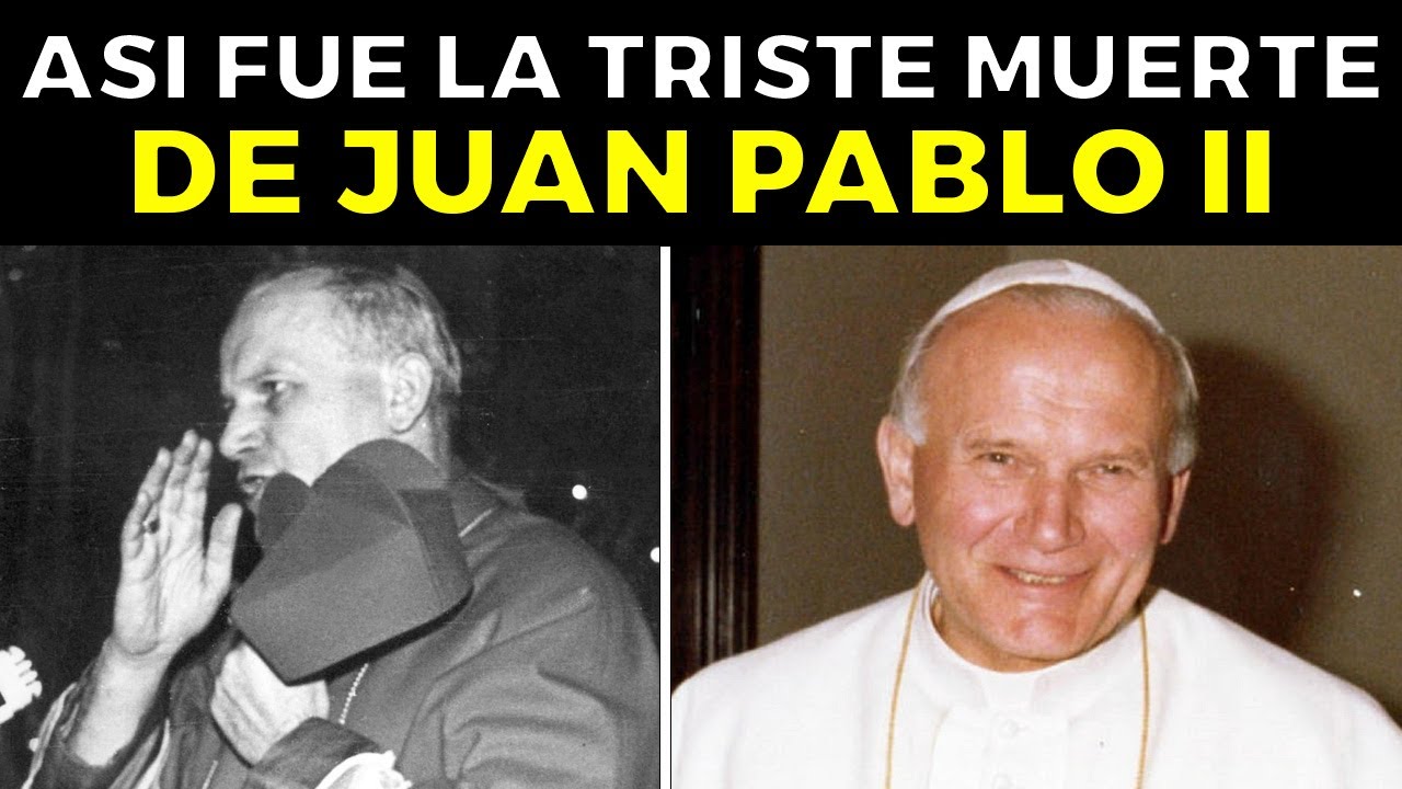 La Trágica Y Revolucionaria Historia de Juan Pablo II - YouTube