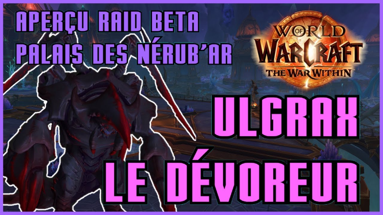 ULGRAX normal/heroïque - World of Warcraft The War Within - YouTube