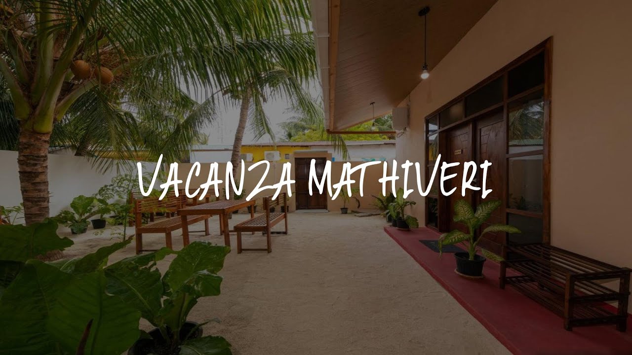 Vacanza Mathiveri Review - Mathiveri , Maldives - YouTube