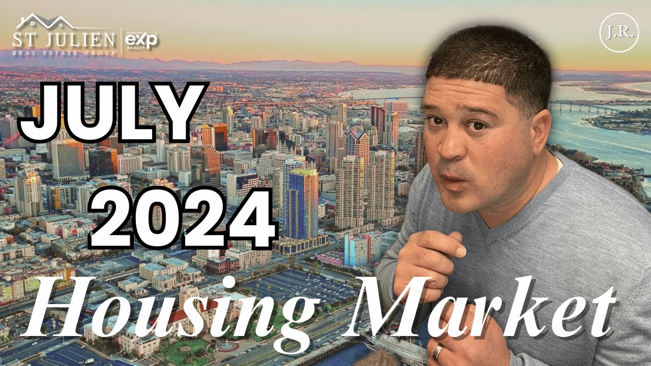 July 2024 San Diego Housing Market is Changing!! -St Julien Real Estate ...