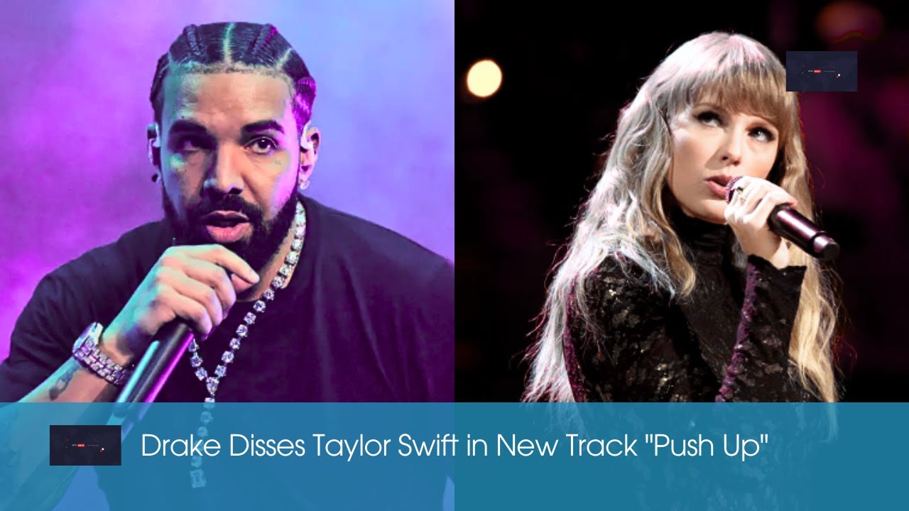Drake Disses Taylor Swift in New Track Push Up - YouTube