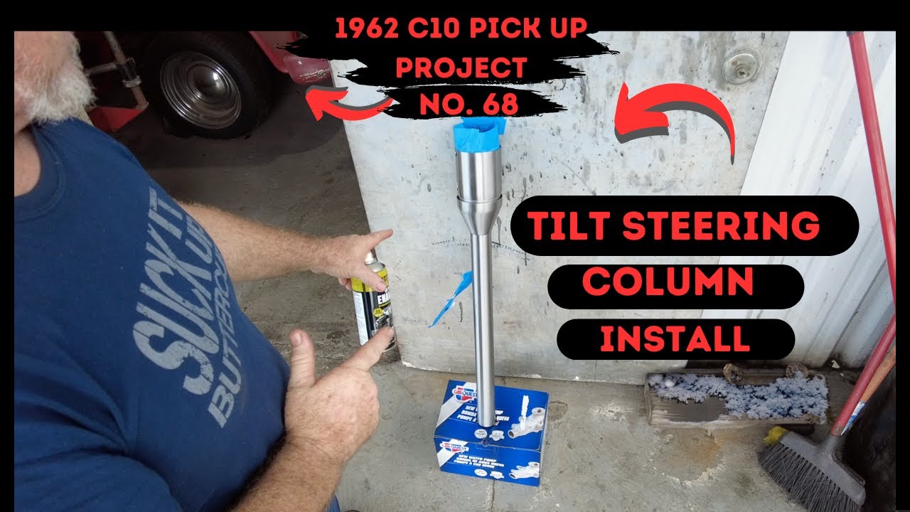 Custom Steering Column install, 62 C10 PROJECT No.68 - YouTube