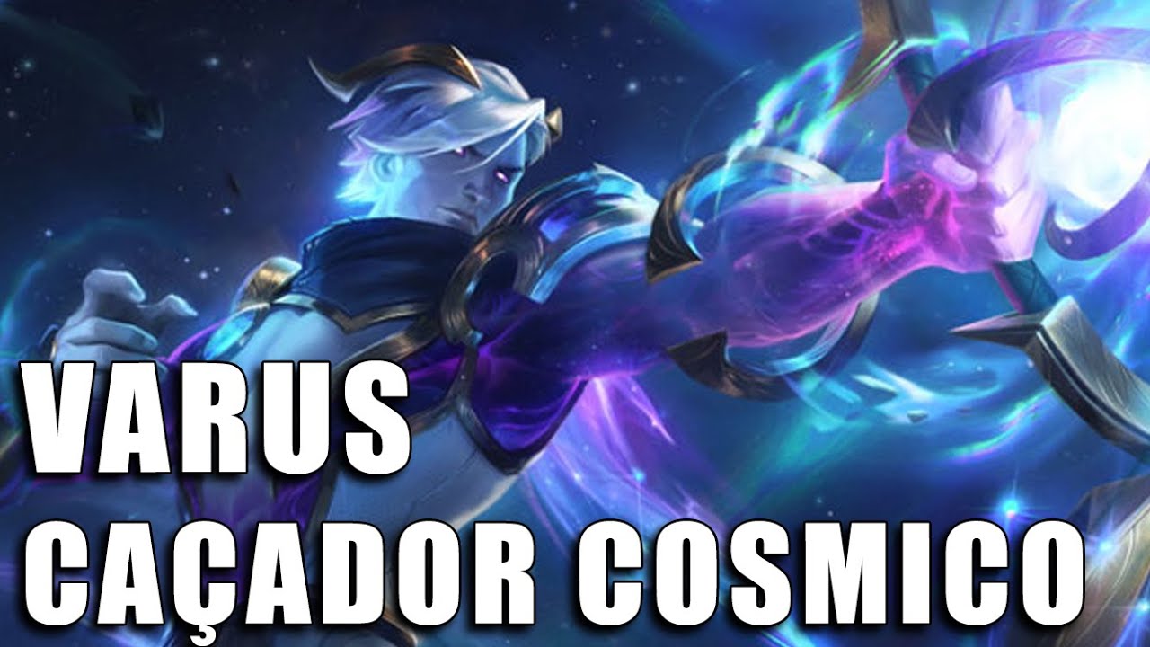Varus Caçador Cosmico - League of Legends (Completo) - YouTube