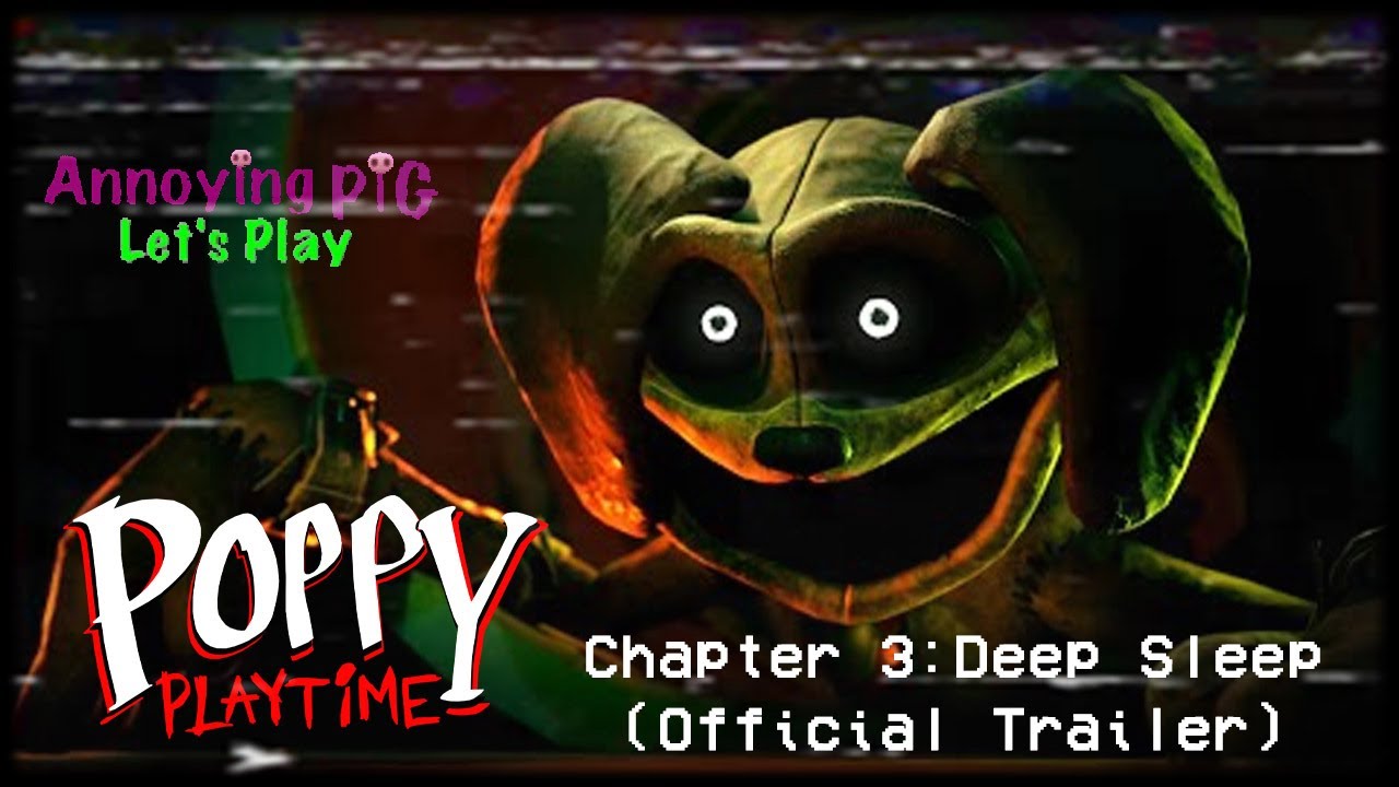 Annoying Pig Let's Play - Poppy Playtime Chapter 3: Deep Sleep ...
