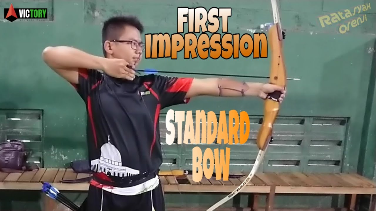 Kesan Pertama Teknik Standard Bow (Bow Tanpa Accessories) - YouTube