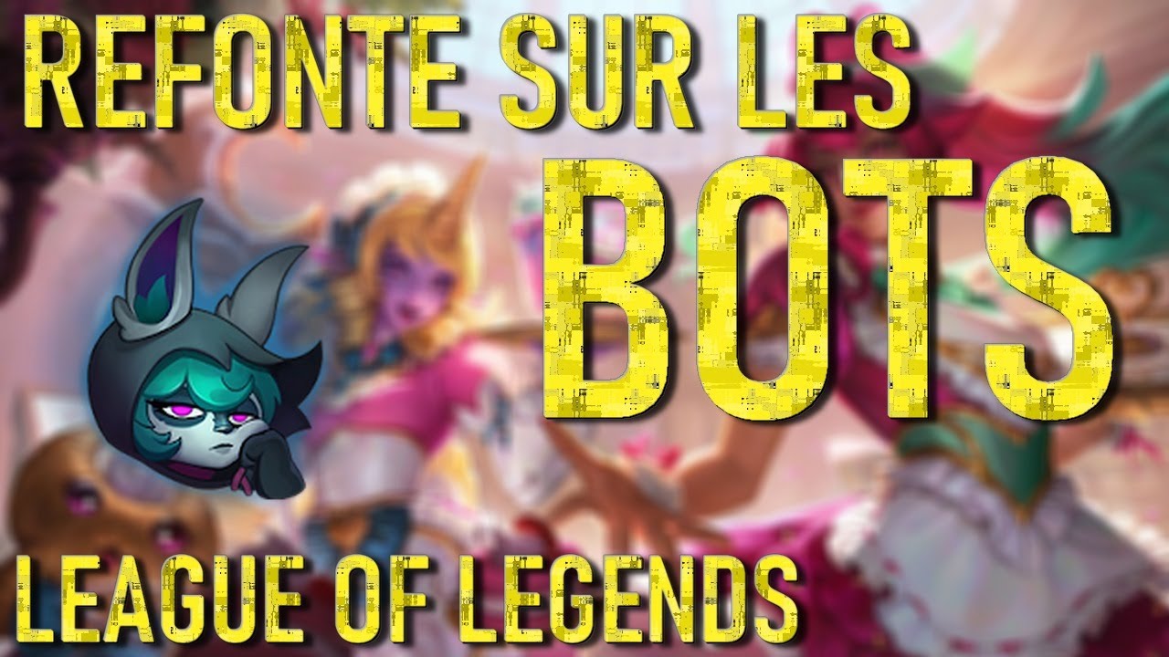 LA REFONT DES BOTS TUTO ! - LEAGUE OF LEGENDS - YouTube