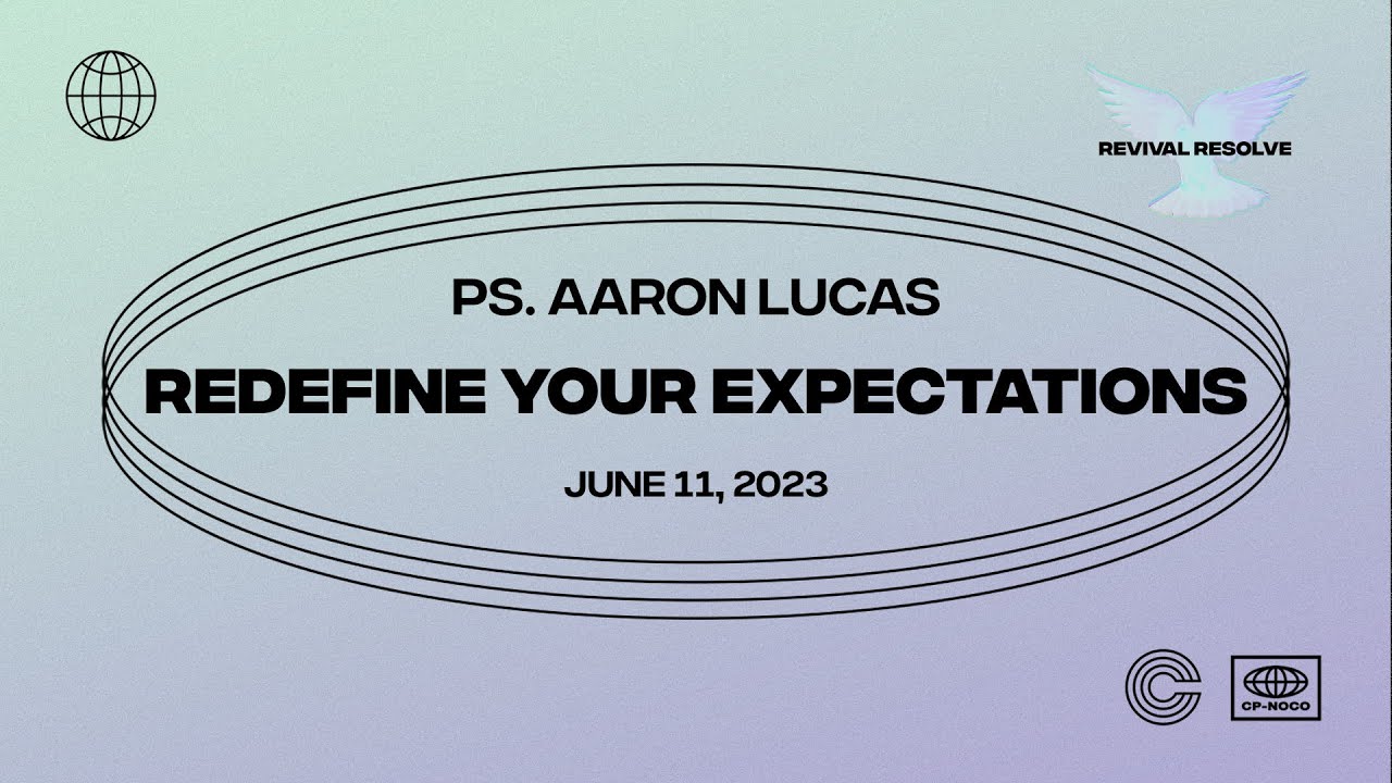 Redefine Your Expectations - Ps. Aaron Lucas - YouTube