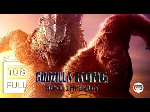Godzilla x Kong: Nové impérium (2024) CZ HD final trailer